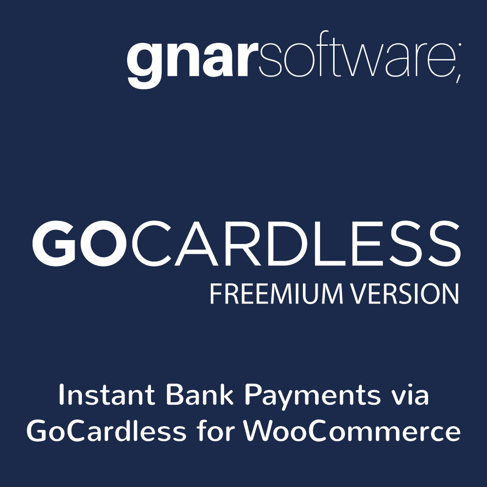 Instant Bank Payments via GoCardless for WooCommerce (Free) | Gnar Software